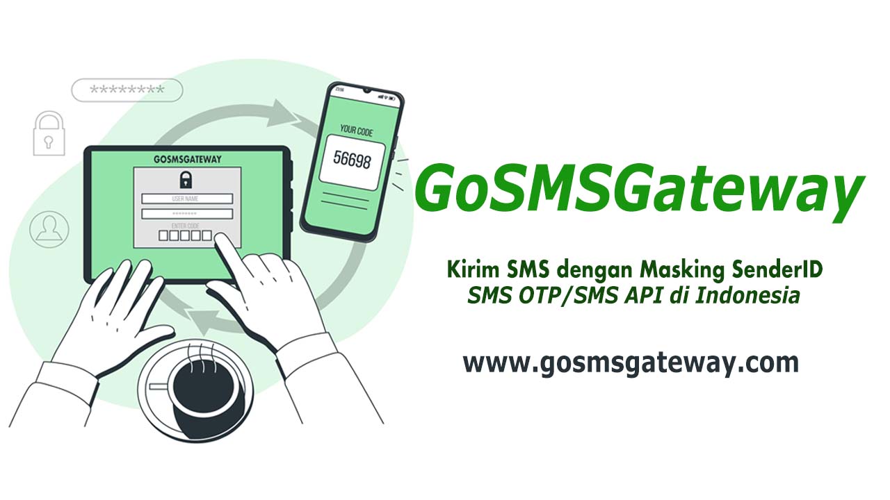 GoSMSGateway: Solusi Layanan SMS Masking, API, dan OTP di Indonesia